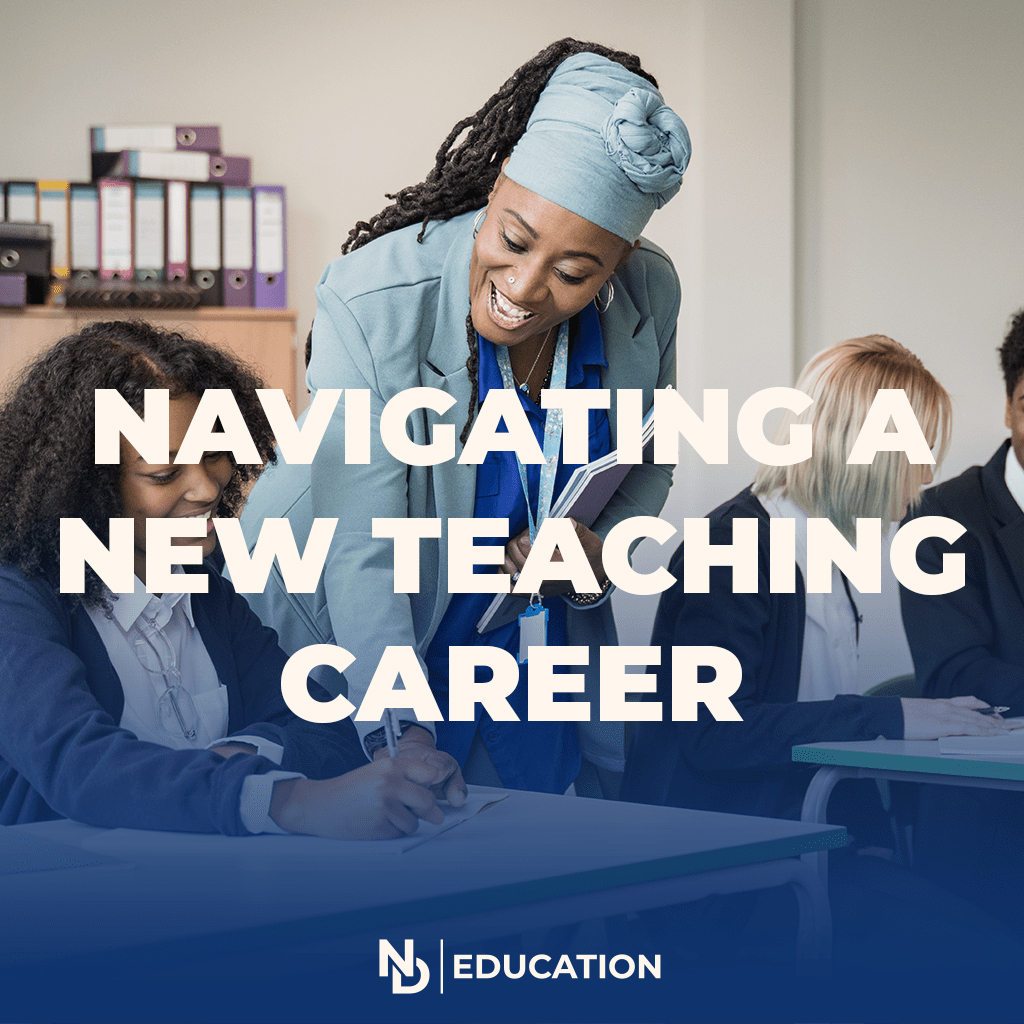 Navigating a New Teaching Career - ND Education